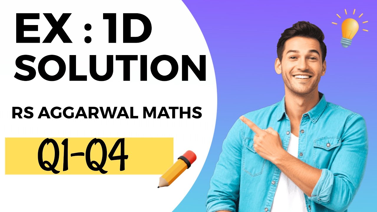 Class 10 Ex 1D Q1 Q2 Q3 Q4 Real Numbers | RS Aggarwal | Chapter 1 ...