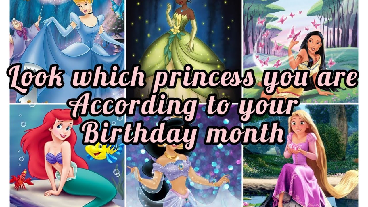 Disney Princess/Look Which Princess You Are According To Your Birthday ...