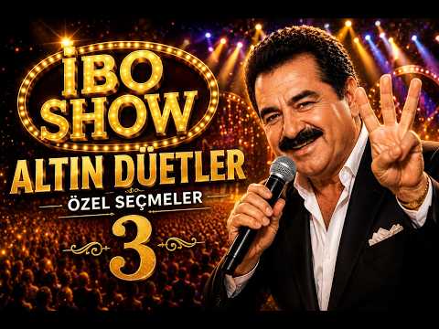 İbrahim Tatlıses – Altın Düetler Özel Seçmeler 3 | İbo Show Unutulmaz Düetler