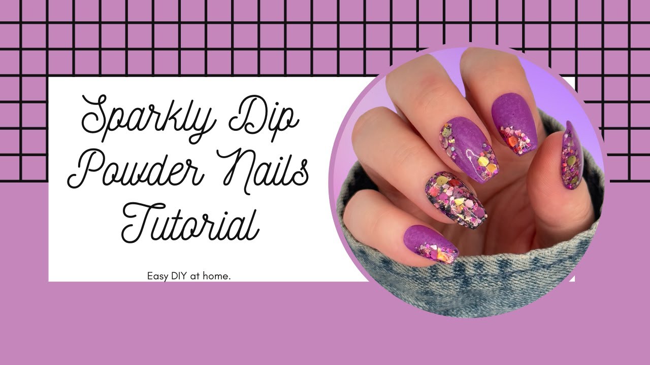 Dip Powder Nails | Easy Sparkly Dip Powder Nails At Home | Gel Method | Glitter Placement ...