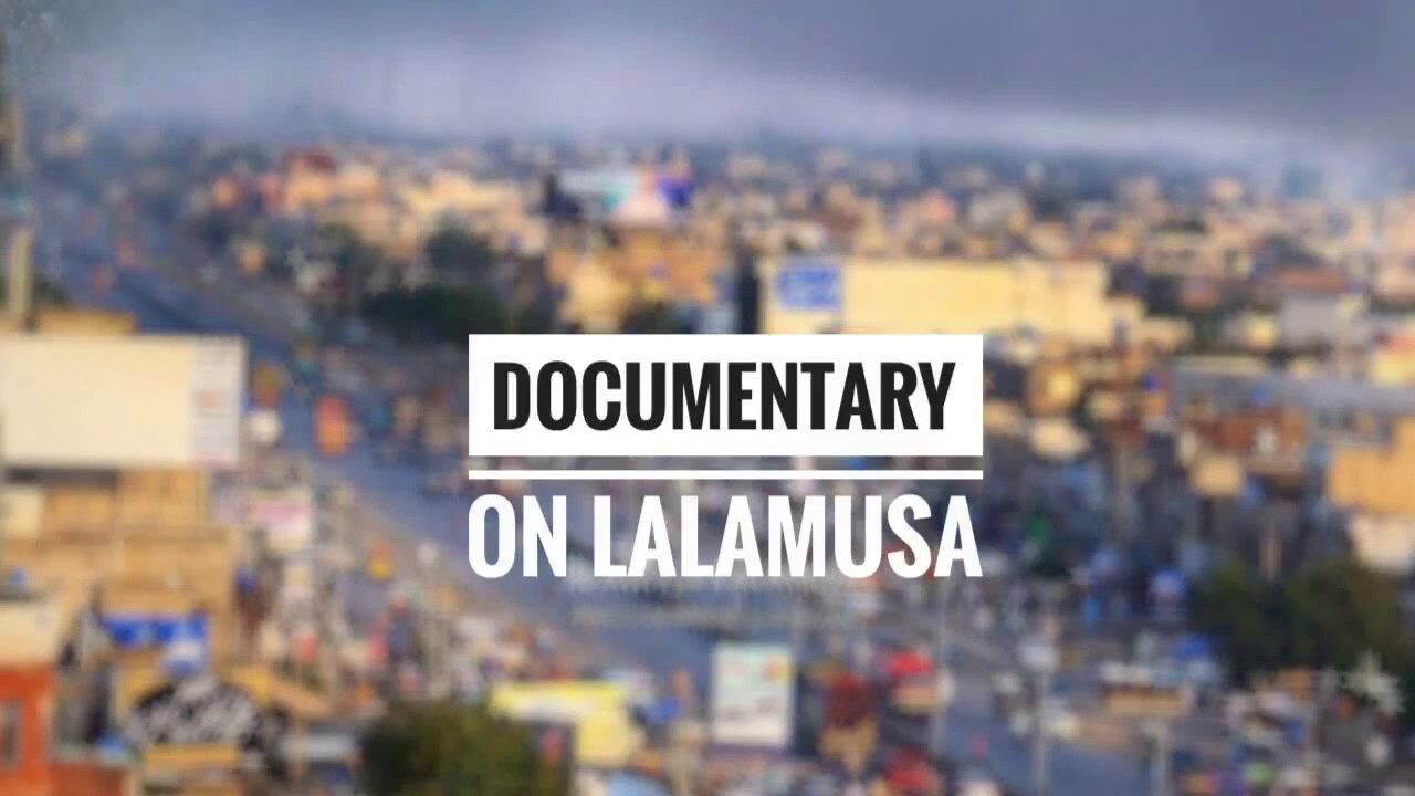 Documentary on LALAMUSA - Lalamusa History - Lalamusa 2017 - Lalamusa ...