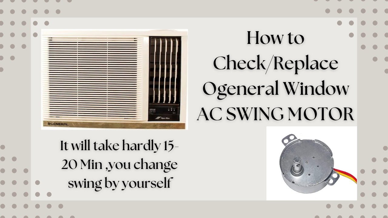 How to change o general Window AC swing motor at your home - YouTube