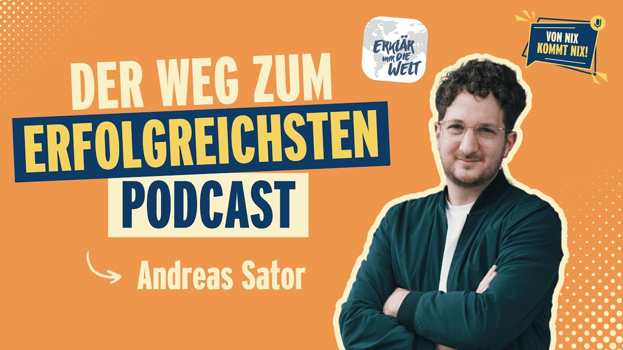 #24 - Andreas Sator - „Der ‚Erklär mir die Welt‘-Podcaster ganz privat“ - YouTube