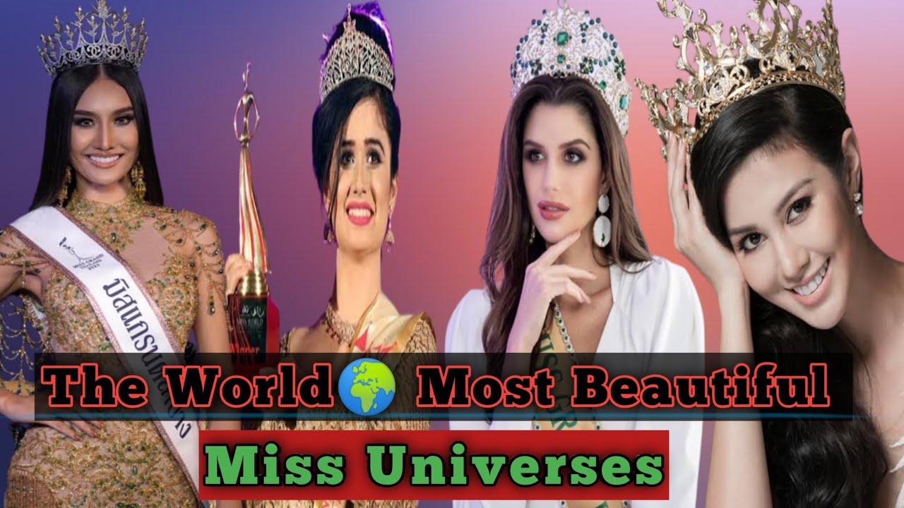 The World🌍 Most Beautiful🔥 Miss Universes| Miss World🌍 - YouTube