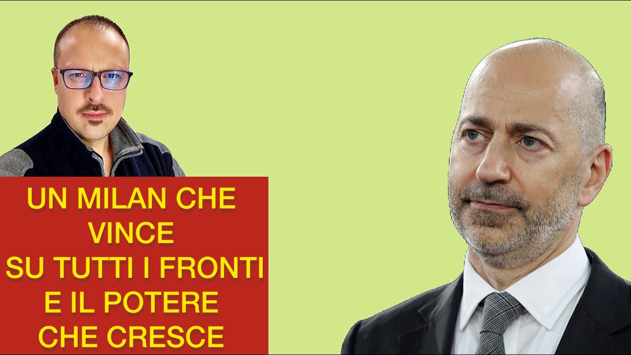 UN MILAN CHE VINCE SU TUTTI I FRONTI E IL POTERE CHE CRESCE - YouTube