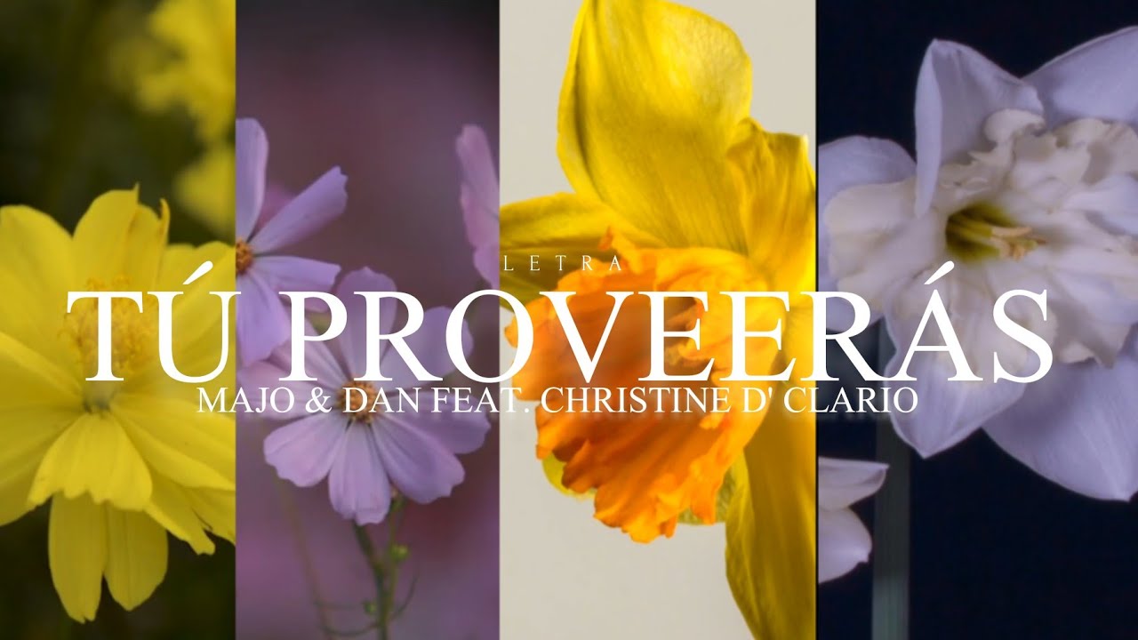 Majo y Dan - Tú Proveerás Feat. Christine D' Clario (Letra) - YouTube