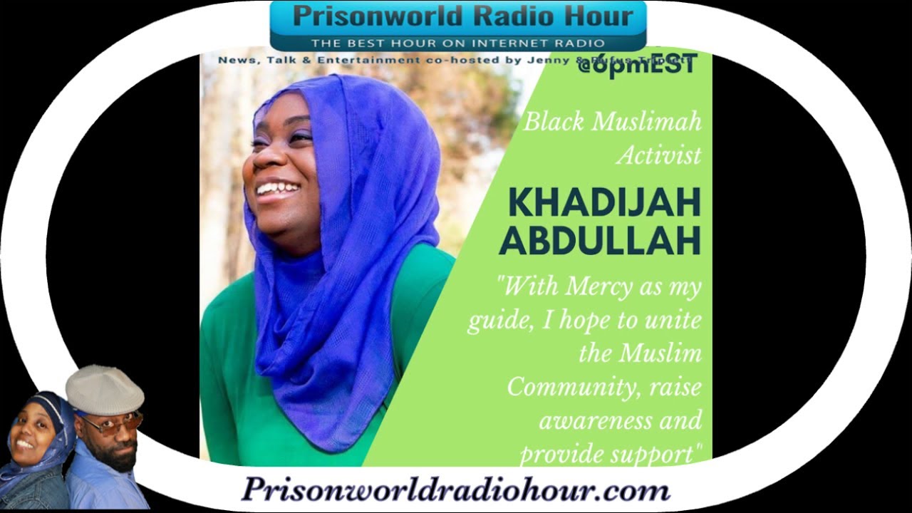 Prisonworld Radio Special - Black Muslimah Activists Series Ep 2 ...