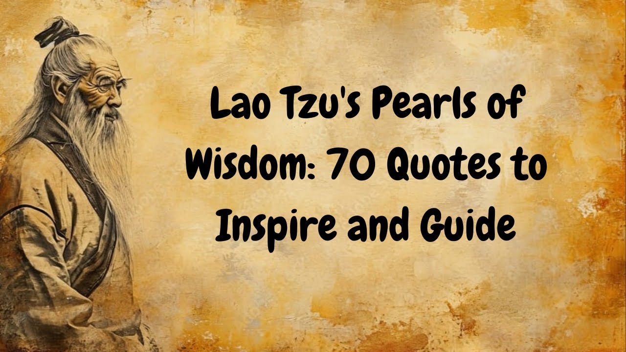 Lao Tzu's Pearls of Wisdom: 70 Quotes to Inspire and Guide - YouTube Music