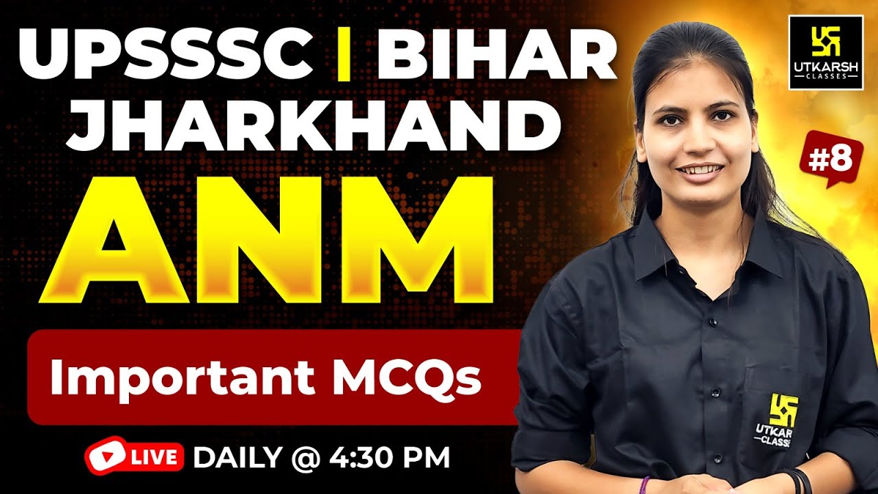 ANM Classes 2025 | IMP MCQs #8 | UPSSSC | Bihar | Jharkhand | Asha Ma'am | Utkarsh Nursing ...