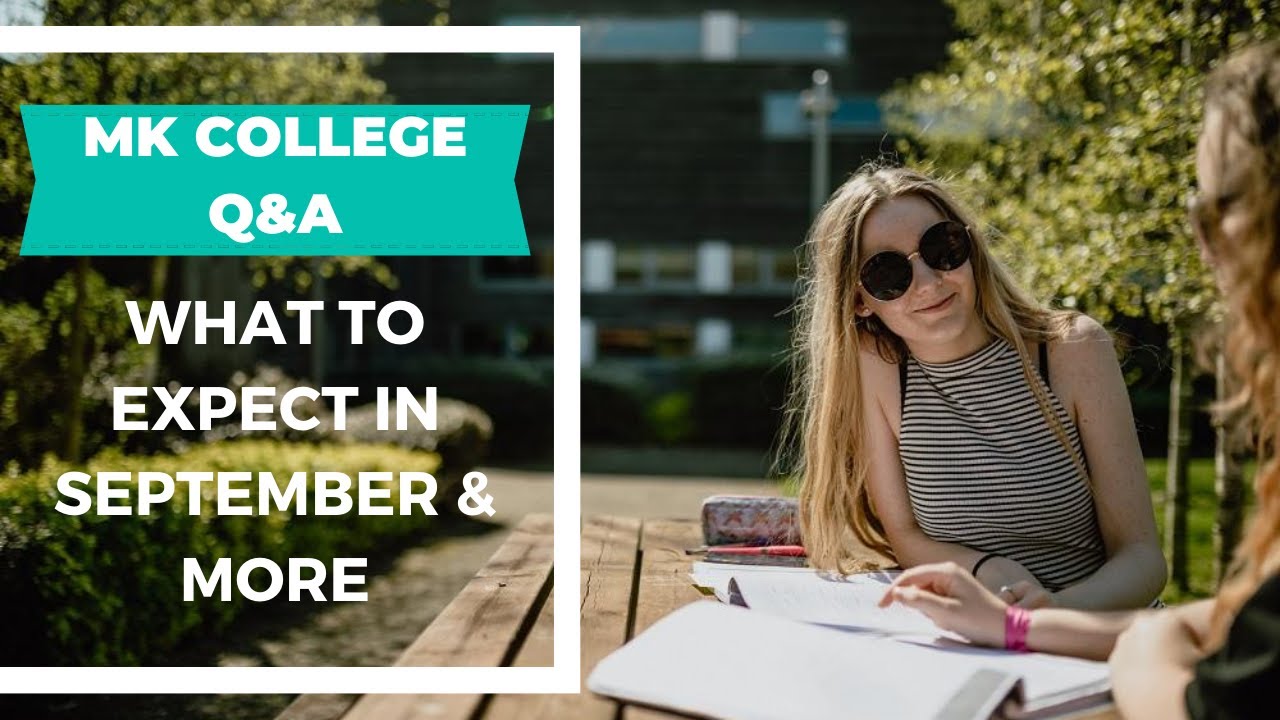 MK College Student Q&A: What to Expect in September - YouTube