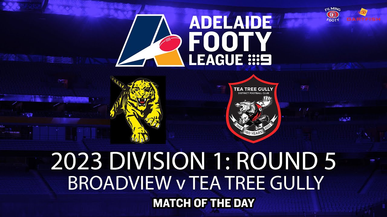 2023 Adelaide Footy League D1 Round 5: Match of the Day - Broadview vs ...