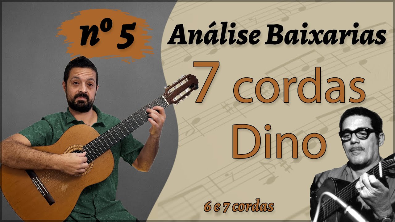 Baixarias de 7 cordas do Dino 7 cordas - Violão de 6 e 7 cordas - YouTube