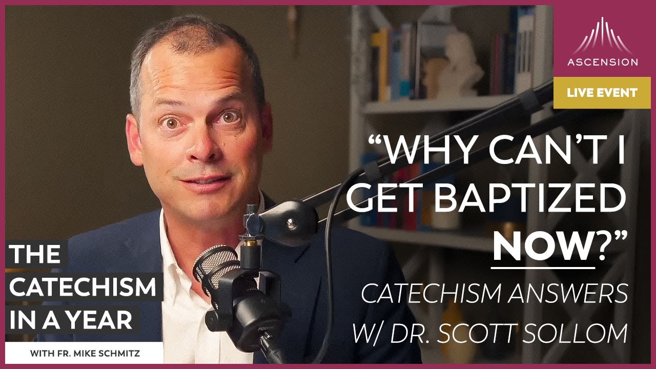 All About RCIA/OCIA — Catechism Answers w/ Dr. Scott Sollom (June 19 ...