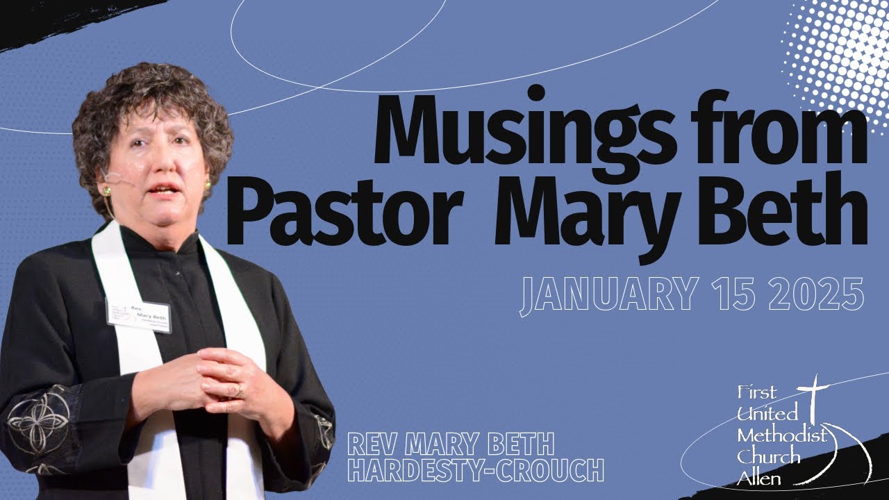 Musings from Pastor Mary Beth January 15 2025 - YouTube