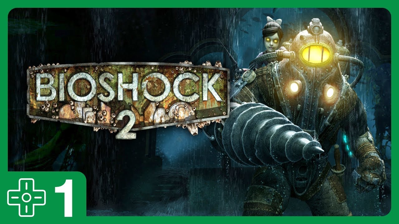 BioShock 2 #1 • Welcome Back to Rapture! - YouTube