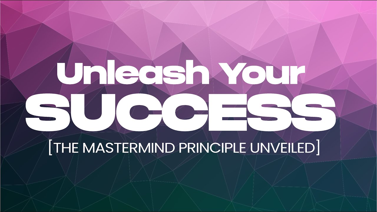 🚀 Unleash Your Success: The Mastermind Principle Unveiled 🚀 - YouTube