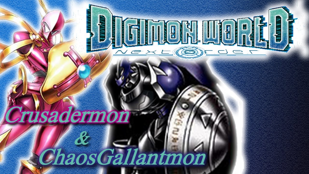 Tribute to Crusadermon & ChaosGallantmon [Digimon World Next Order ...
