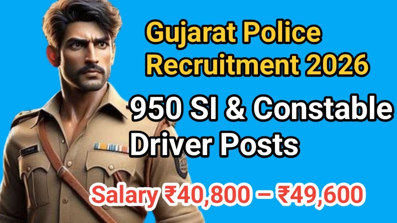 Gujarat Police Recruitment 2026 🔥 950 SI & Constable Driver Posts ...