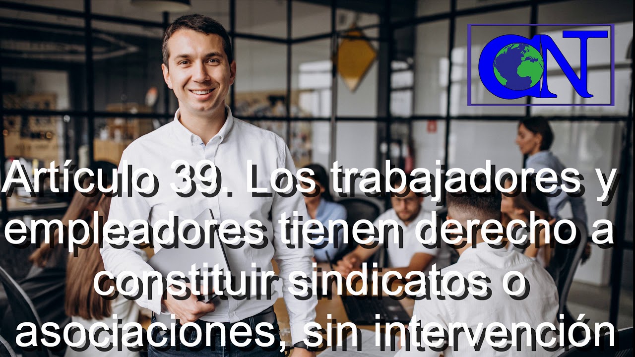 Articulo 39 Constitución Política - YouTube