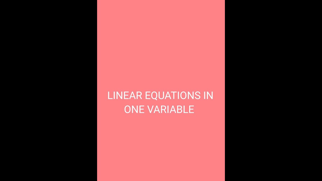 Linear equations in one variable - YouTube
