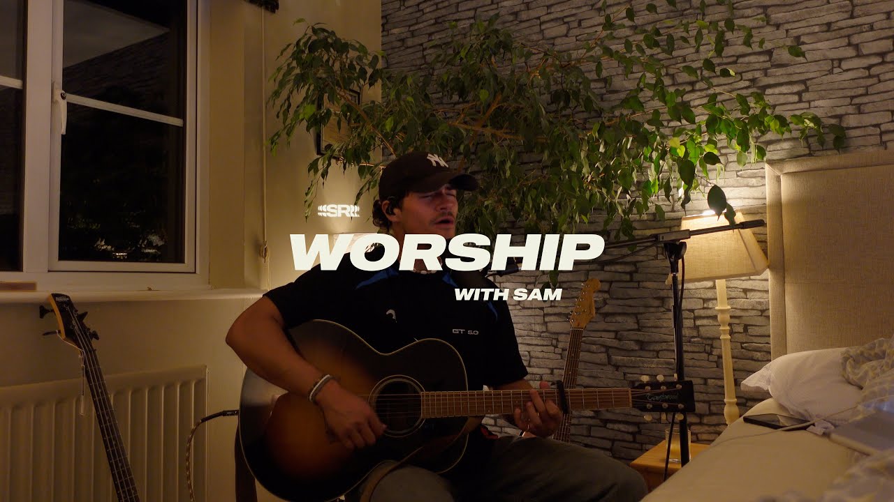 WORSHIP WITH SAM | 24/05/2024 | I'M BACK - YouTube