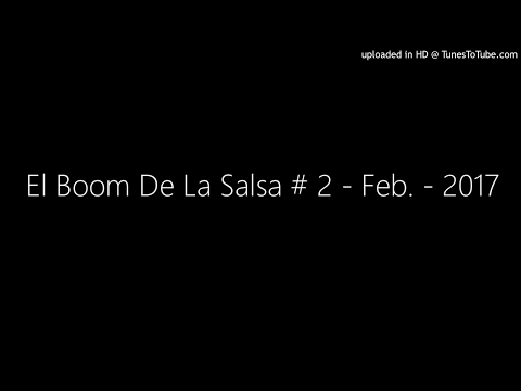 El Boom De La Salsa # 2 - Feb. - 2017