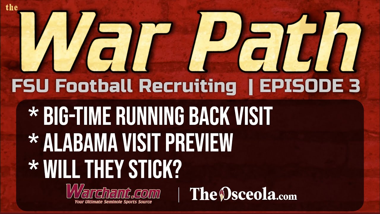 FSU Football Recruiting | The War Path Episode 3 | FSU Alabama 2025 ...