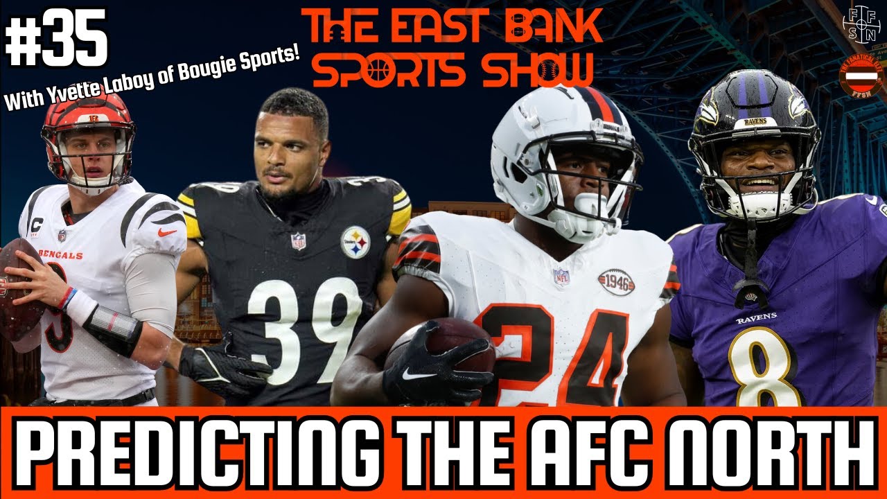 The East Bank Sports Show | Predicting the AFC North Featuring Yvette ...
