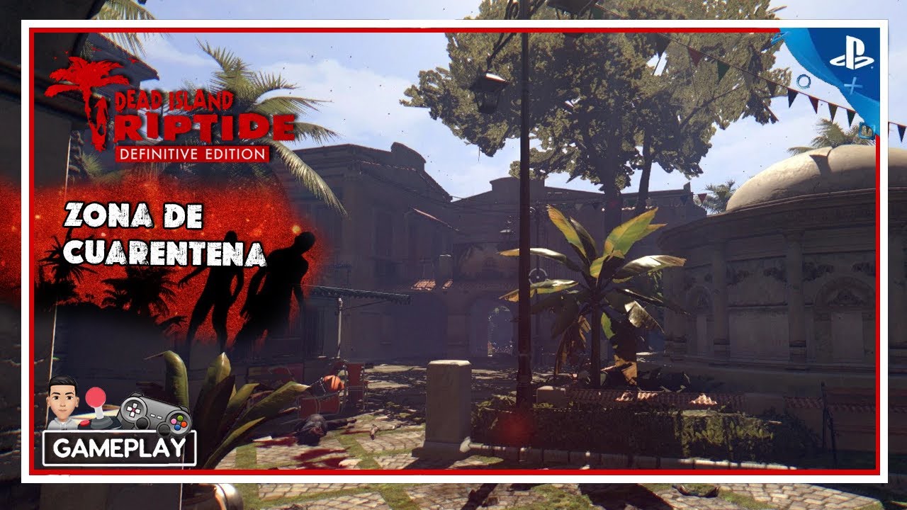 Dead Island: Riptide - Definitive Edition - ZONA DE CUARENTENA Gameplay ...