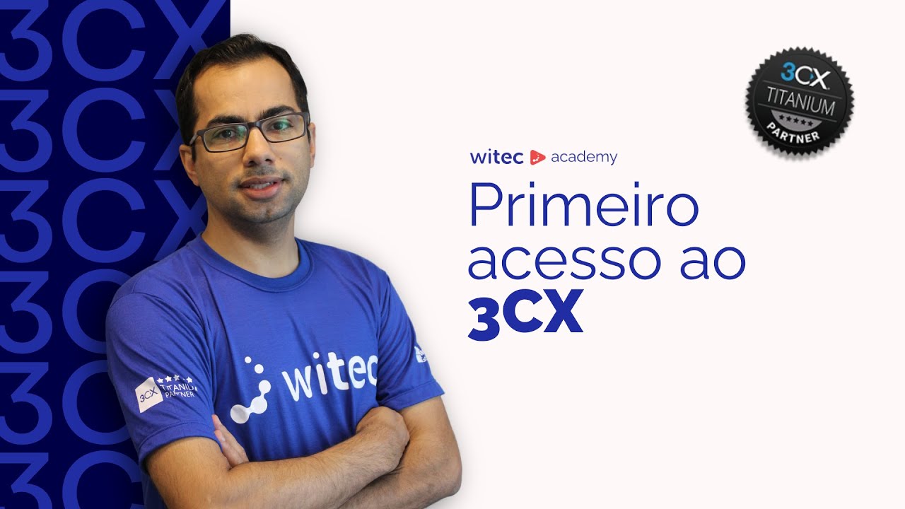 TUTORIAL 3CX: Primeiro Acesso | #WitecAcademy - YouTube