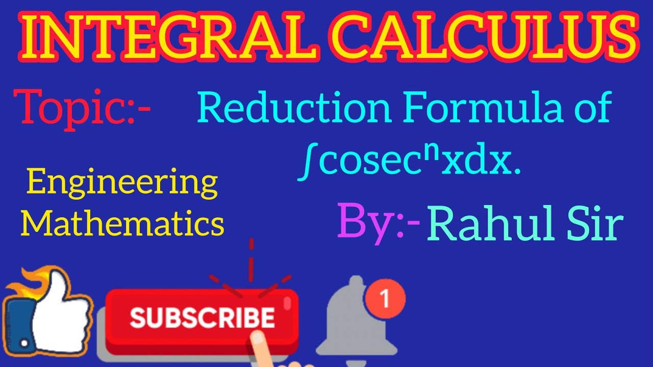 Integral Calculus। Reduction Formula। Reduction Formula of ∫cosecⁿxdx ...