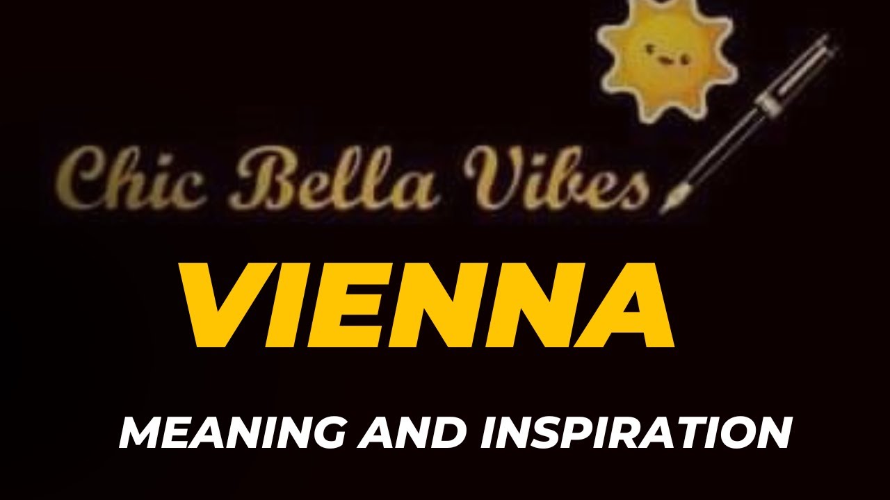Exploring the Significance of the Name VIENNA #namemeaning #name # ...