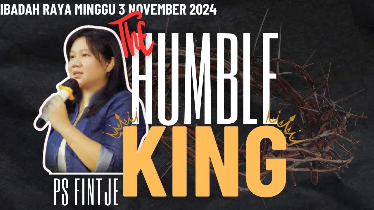 THE HUMBLE KING - IBADAH RAYA 03 NOVEMBER 2024 - YouTube