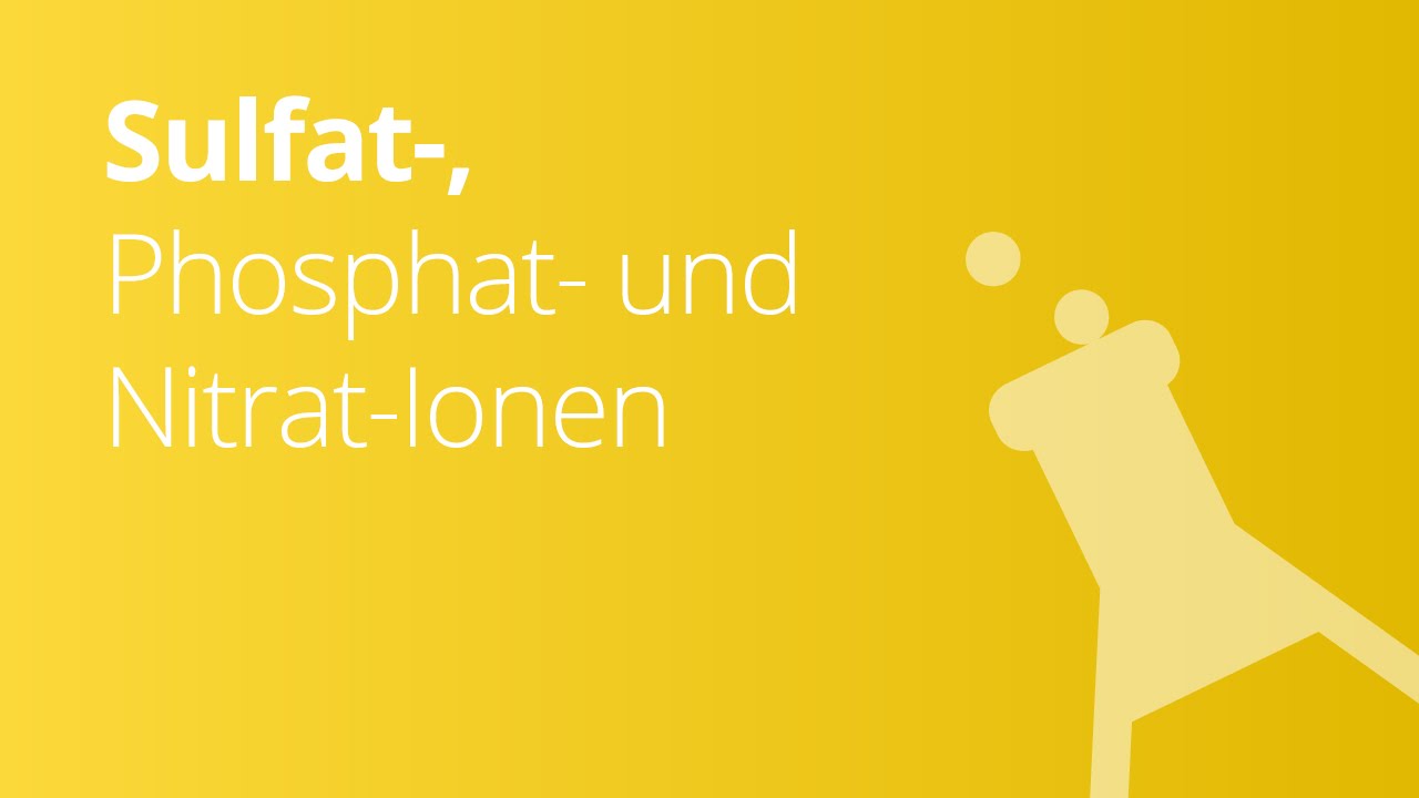 Die Nachweise von Sulfat-, Phosphat und Nitrat-Ionen | Chemie - YouTube