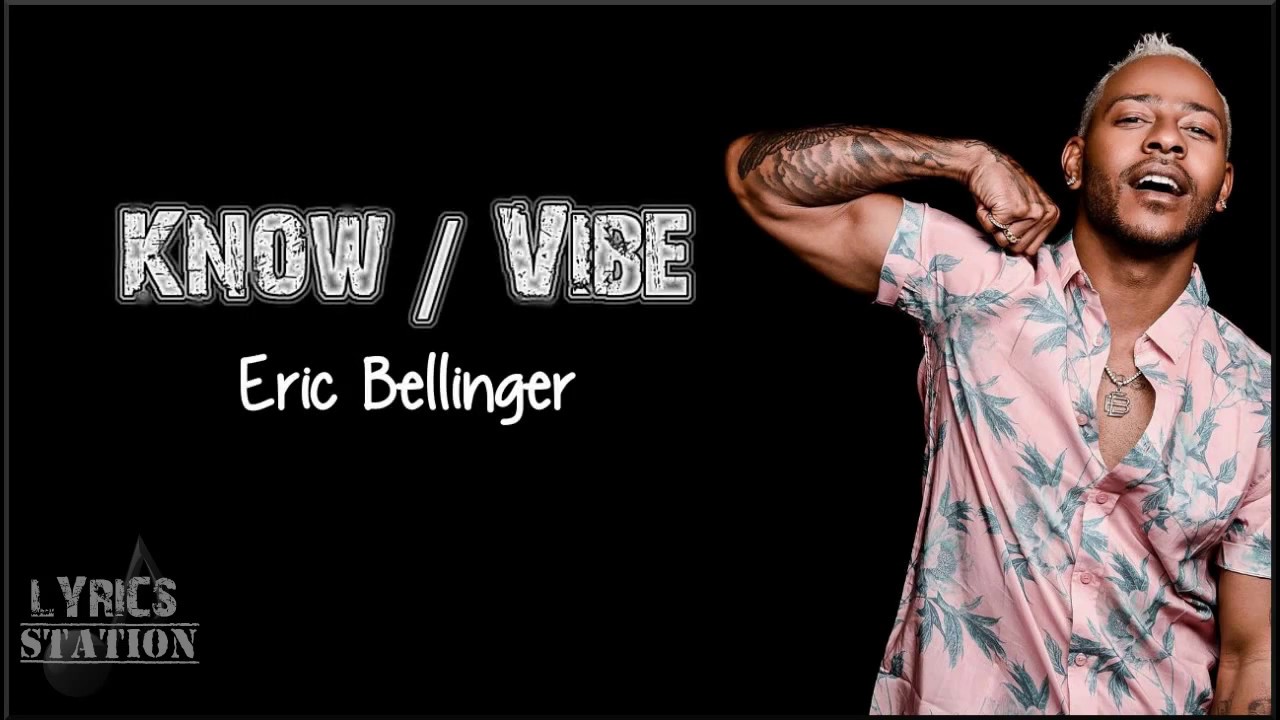 Eric Bellinger - Know / Vibes (Acoustic)(Lyrics) - YouTube