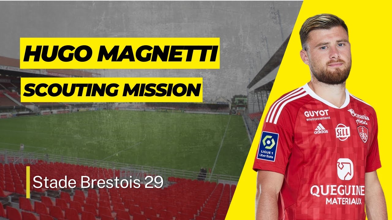 Scouting Mission: Hugo Magnetti | Stade Brest | France - YouTube
