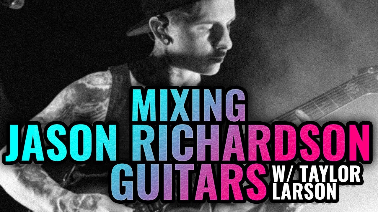 Taylor Larson mixing Jason Richardson guitars - YouTube