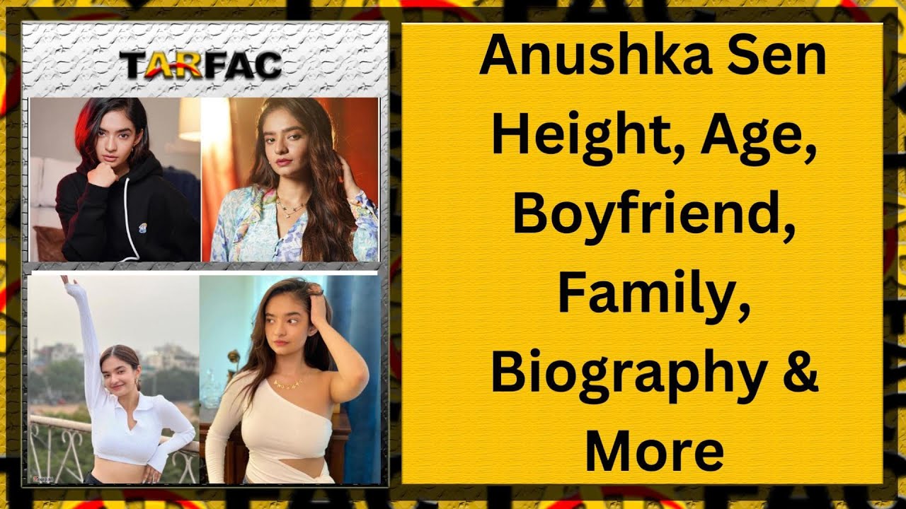Anushka Sen Height, Age, Boyfriend, Family, Biography & More #biography ...