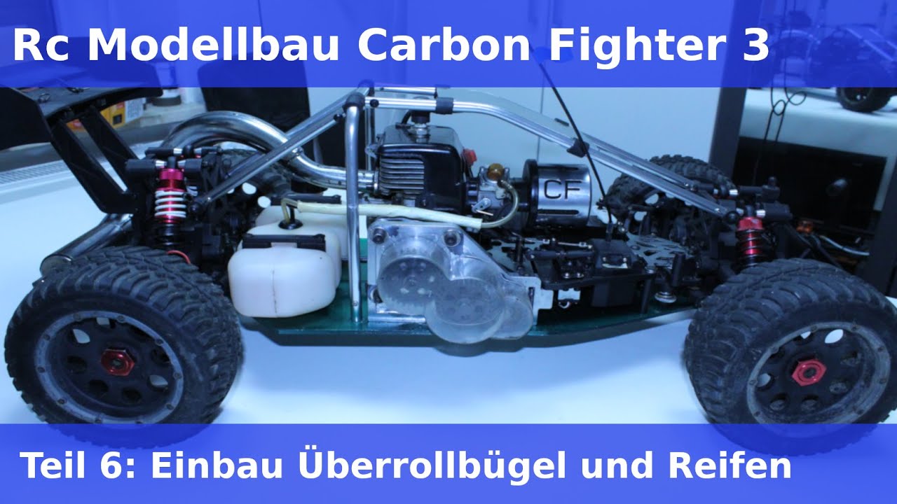 RC-Modellbau der Reely Carbon Fighter Teil 6: Einbau Überrollbügel und ...