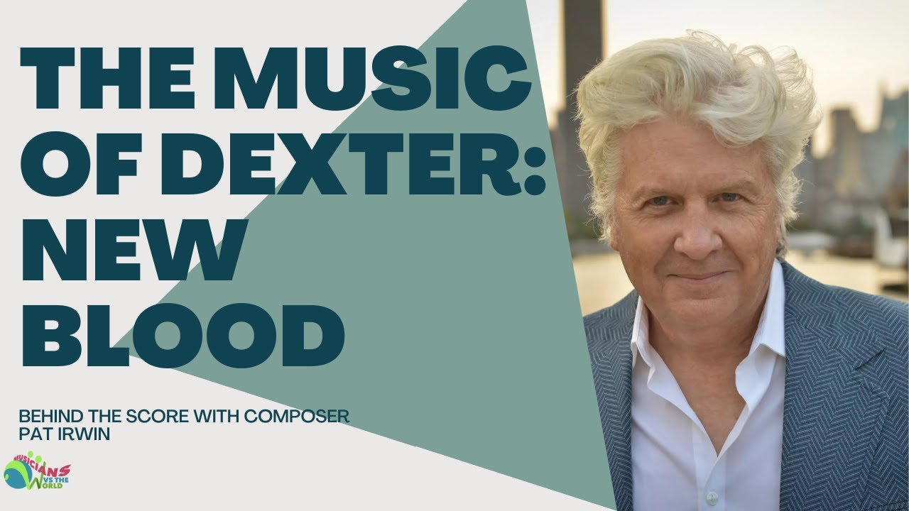 The Music of Dexter: New Blood. Behind the Score with Composer Pat Irwin - YouTube
