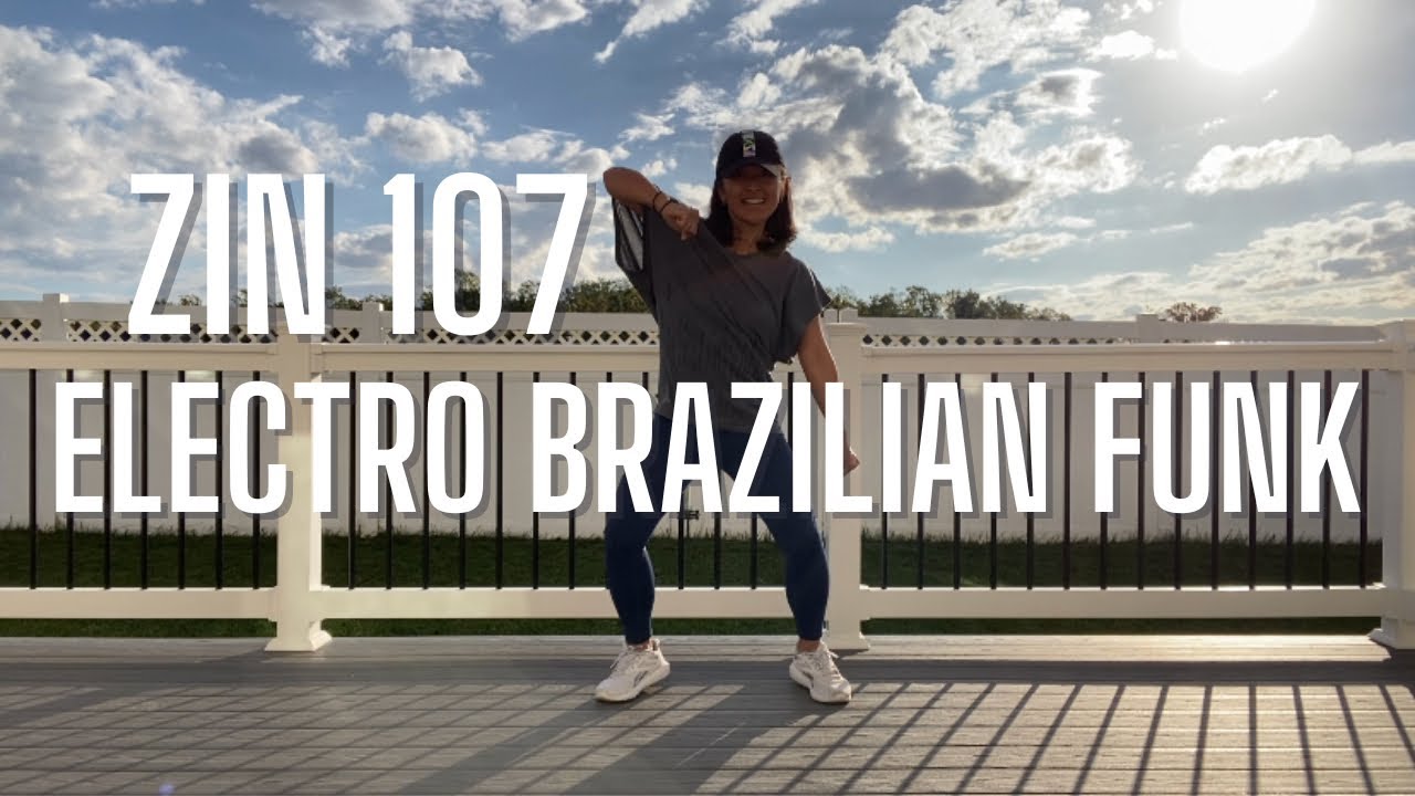 ZIN VOLUME 107 ZUMBA - ELECTRO BRAZILIAN FUNK - ZUMBA - DANCE WORKOUT ...