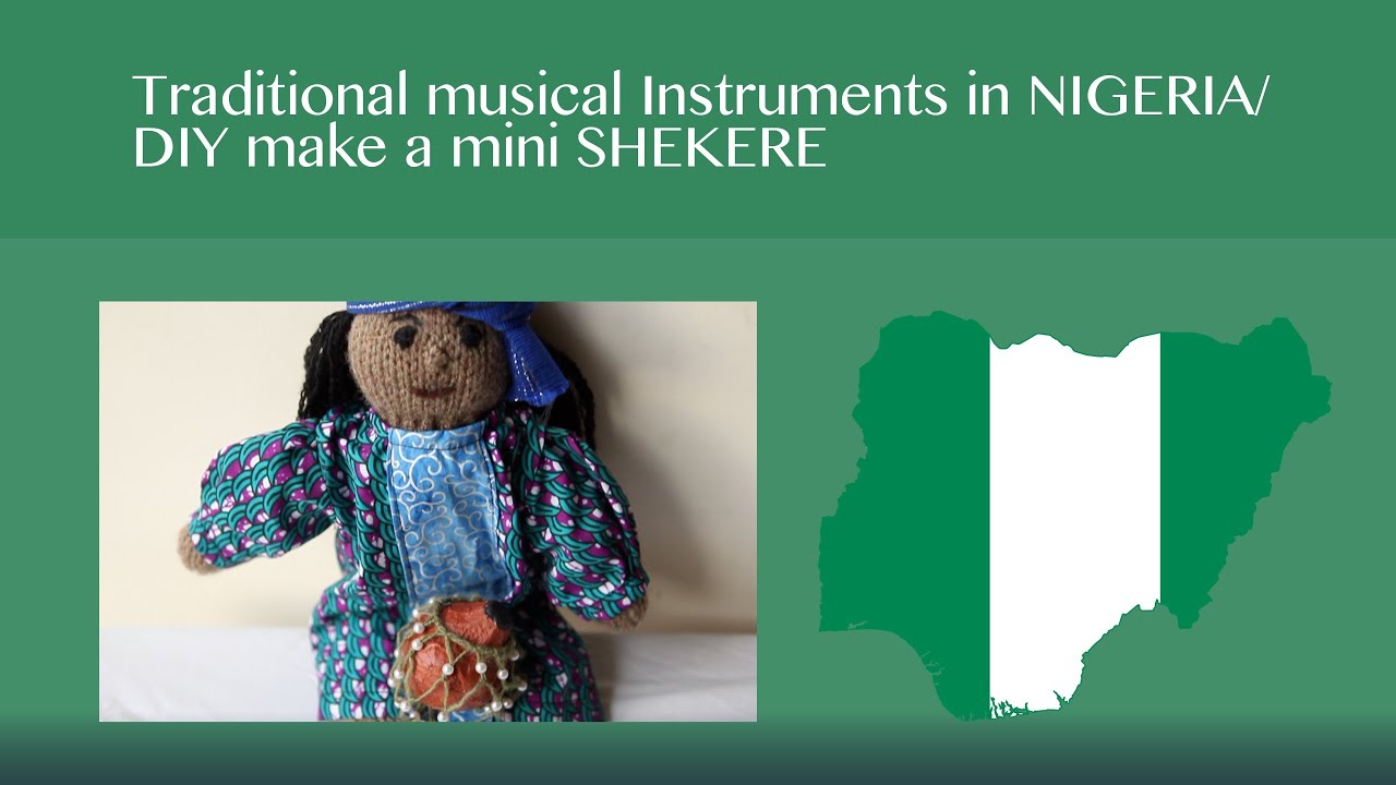 Traditional musical Instruments in NIGERIA/ DIY make a mini SHEKERE ...