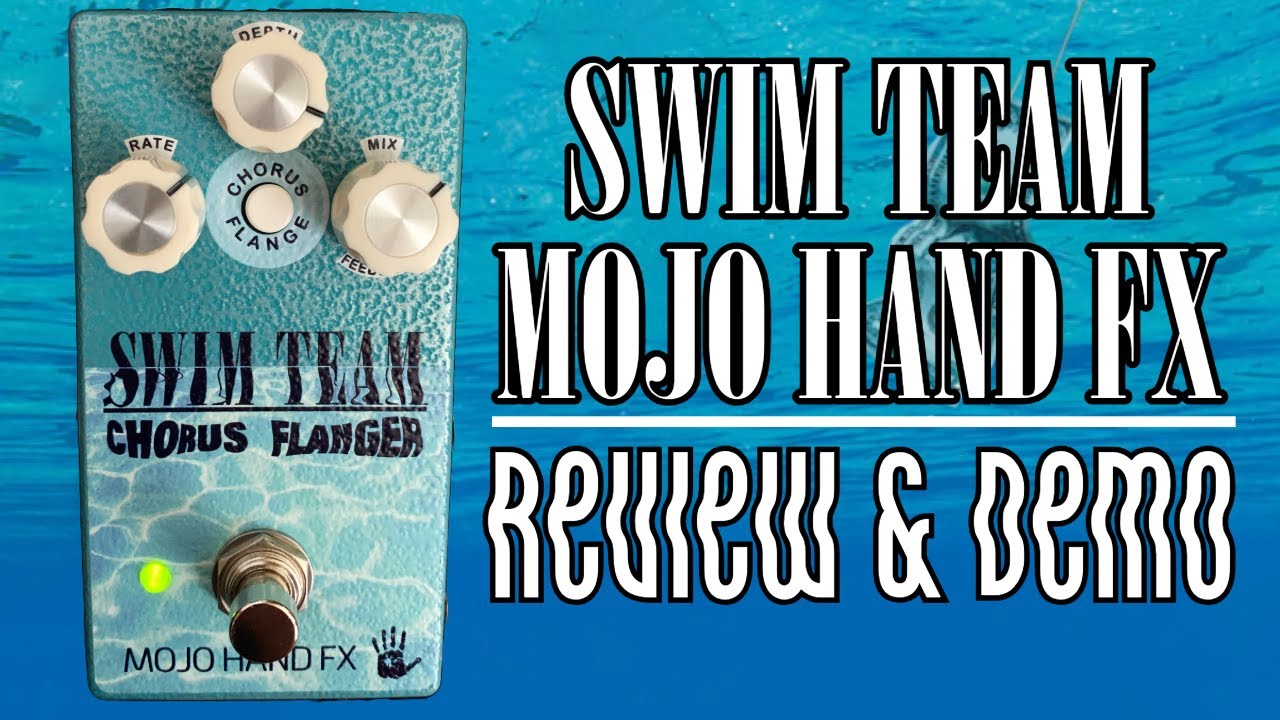 Mojo Hand FX Swim Team Review & Demo | Nirvana Chorus Sounds & Beyond ...