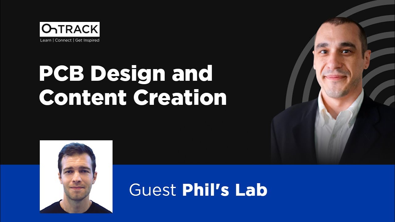 Phil’s Lab Interview: PCB Design Education Through Content Creation ...