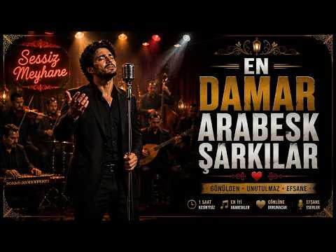 En Damar Arabesk Şarkılar | 1 Saatlik Kesintisiz Arabesk Mix | Sessiz Meyhane