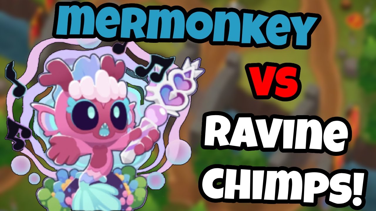 Mermonkey Takes on Ravine CHIMPS! - Bloons TD 6 - YouTube