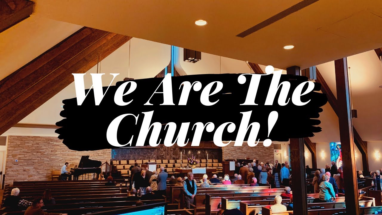 We Are The Church! - YouTube