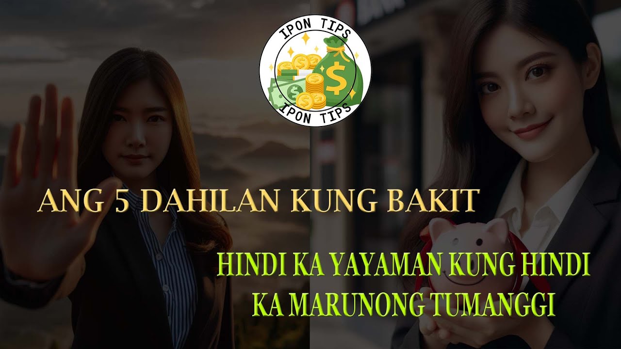 Ang 5 Dahilan kung bakit Hindi ka Yayaman kung hindi ka Marunong ...