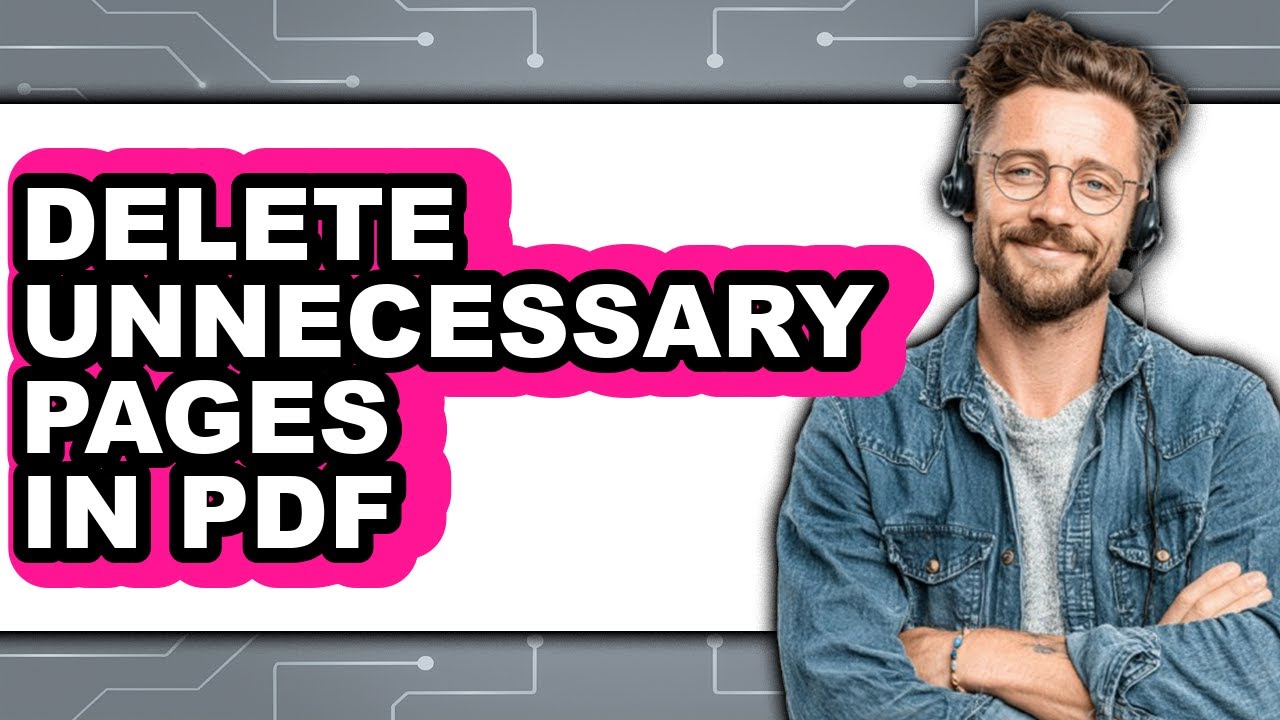 How to Delete Unnecessary Pages in Pdf - Step by Step - YouTube