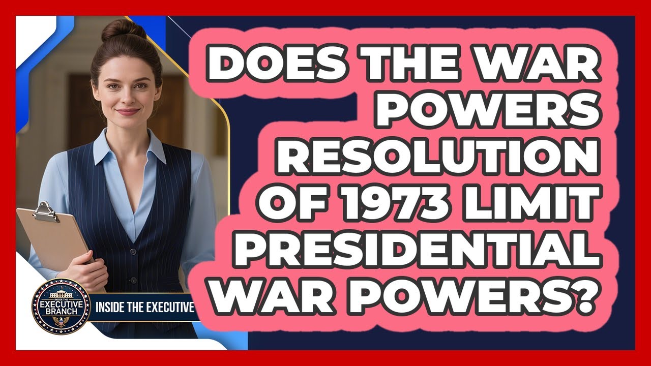 Does the War Powers Resolution of 1973 Limit Presidential War Powers ...